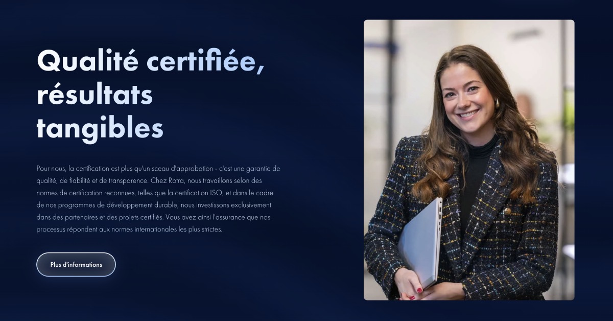 Qualité certifiée, résultats tangibles | Rotra